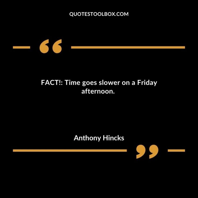 81 Friday Quotes (For a Great Day)