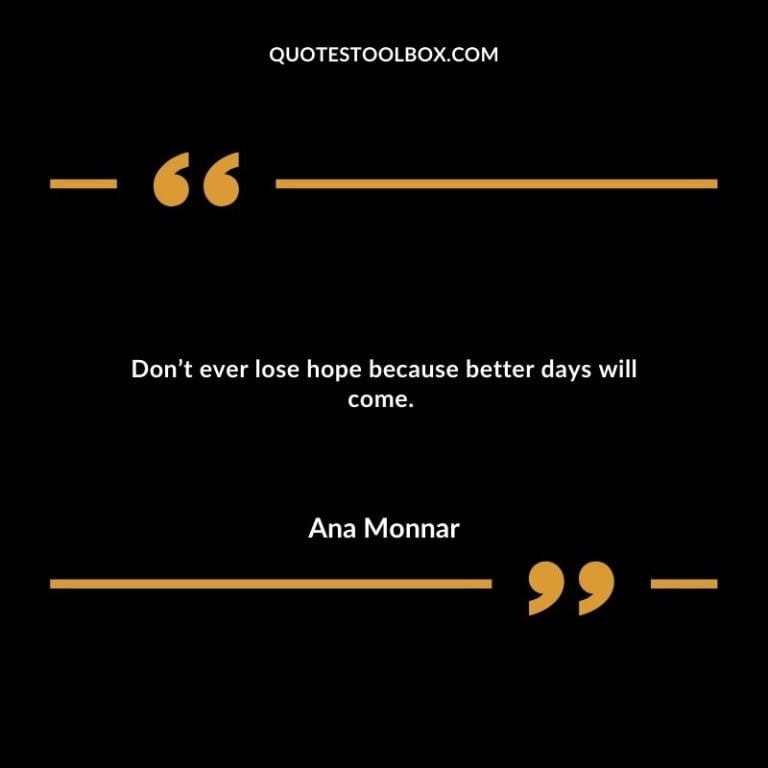 201 Hope Your Day Gets Better Quotes