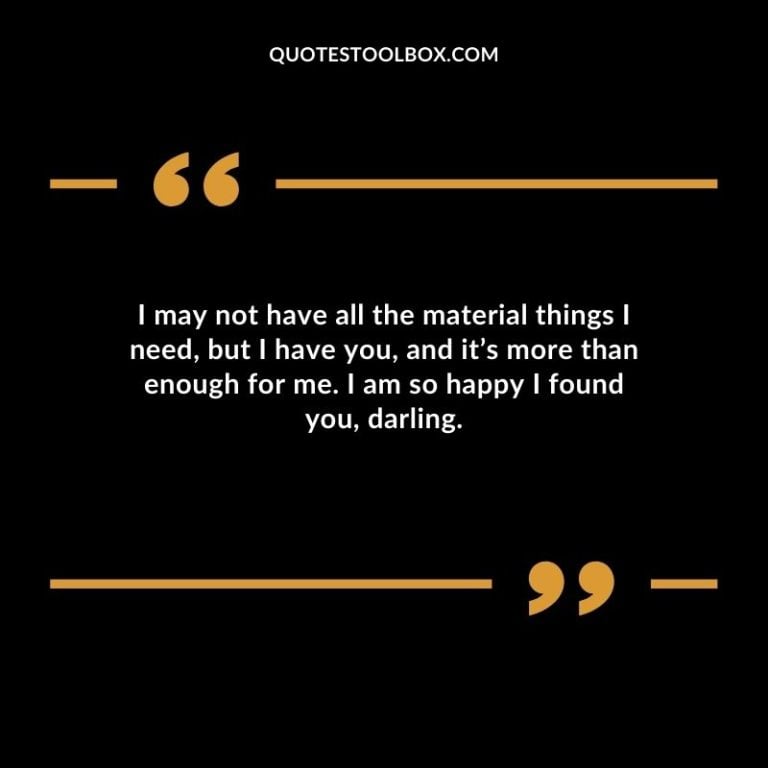 191 Happiness Finally Found You Quotes