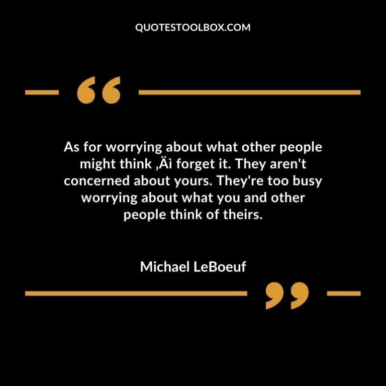 115 Stop Worrying About Others Quotes (Inspire)