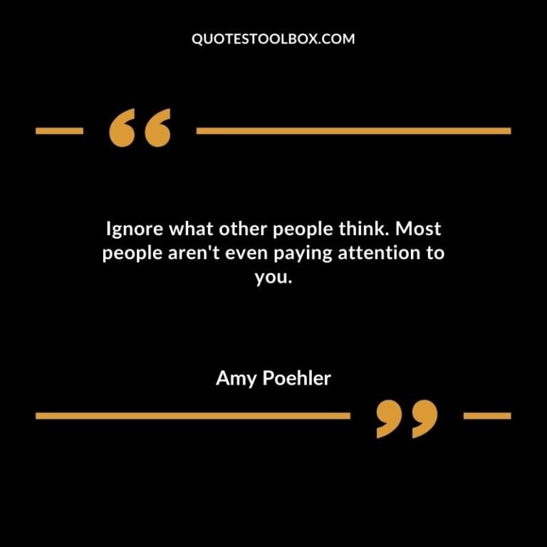 115 Stop Worrying About Others Quotes (Inspire)