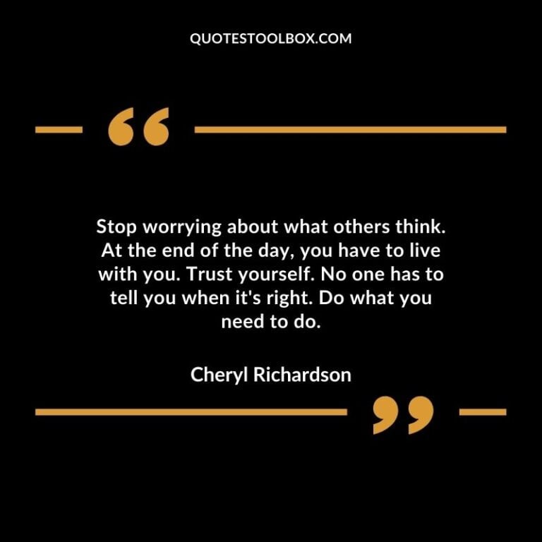 115 Stop Worrying About Others Quotes (Inspire)