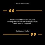 95 Quotes About not Worrying About the Future (Reassuring)