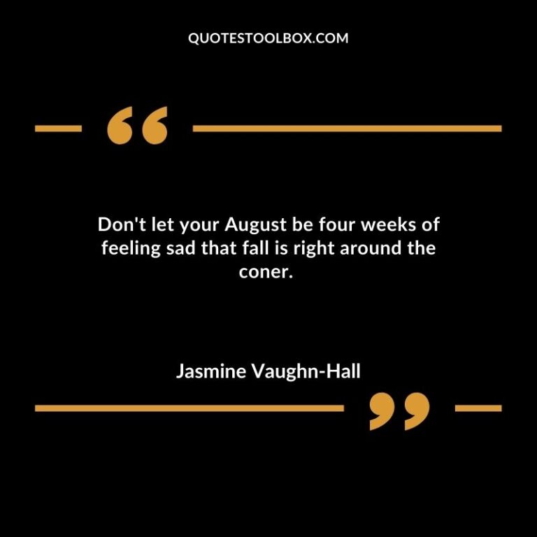 105 Positively Perfect August 2025 Quotes (Celebrate)