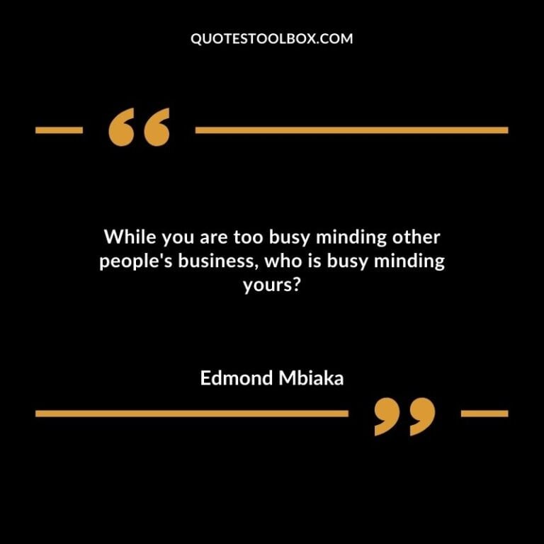 215 Attitude Mind Your Own Business Quotes (Focus)