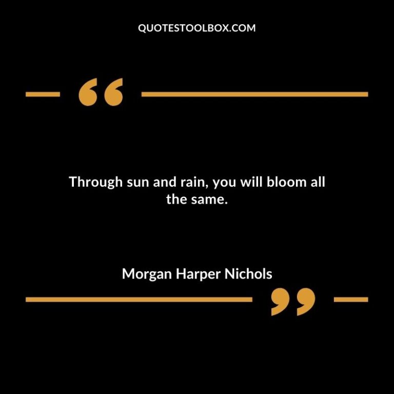 135 Exhilarating Let Yourself Bloom Quotes (Jubilant)