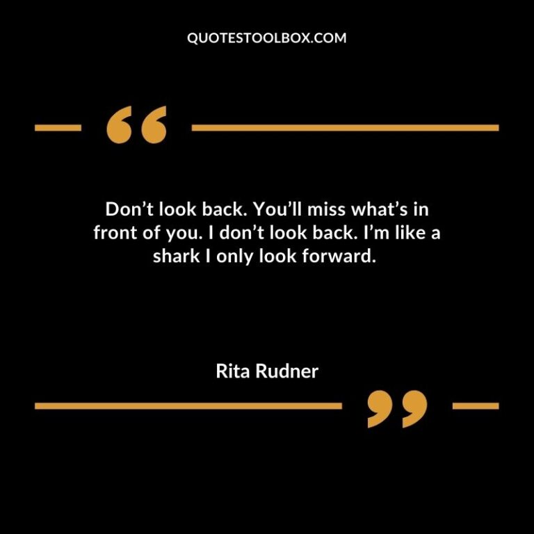 97 Energizingly Positive Don't Look Back Quotes (Spark)