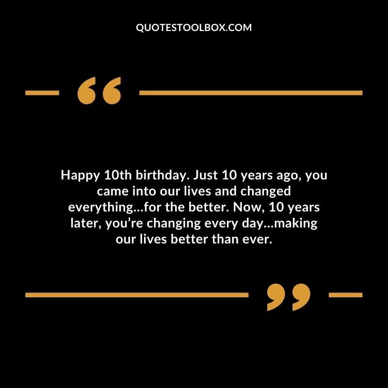 10 years ago today our family changed for the better, happy birthday!