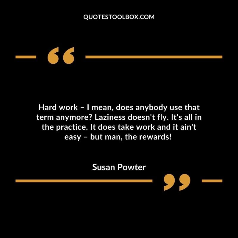 Hard work – I mean, does anybody use that term anymore? Laziness doesn ...