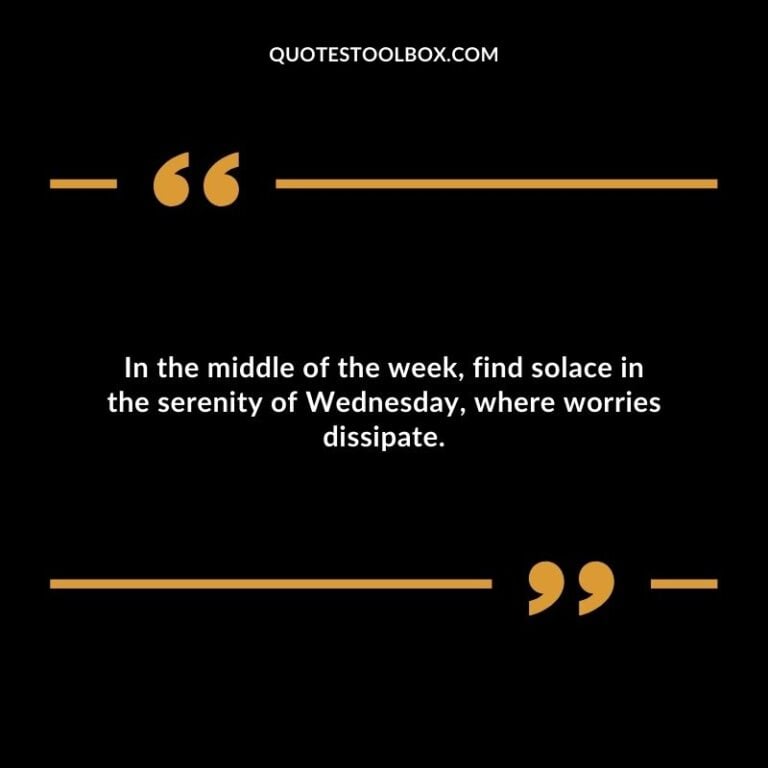 119 Worry Free Wednesday Quotes (Ultimate List)