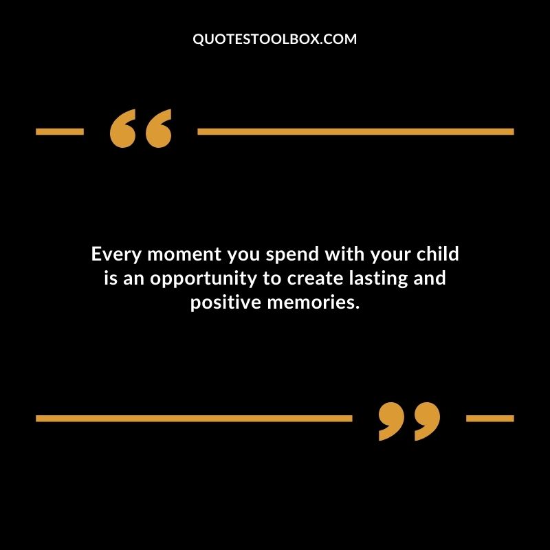 Every moment you spend with your child is an opportunity to create ...