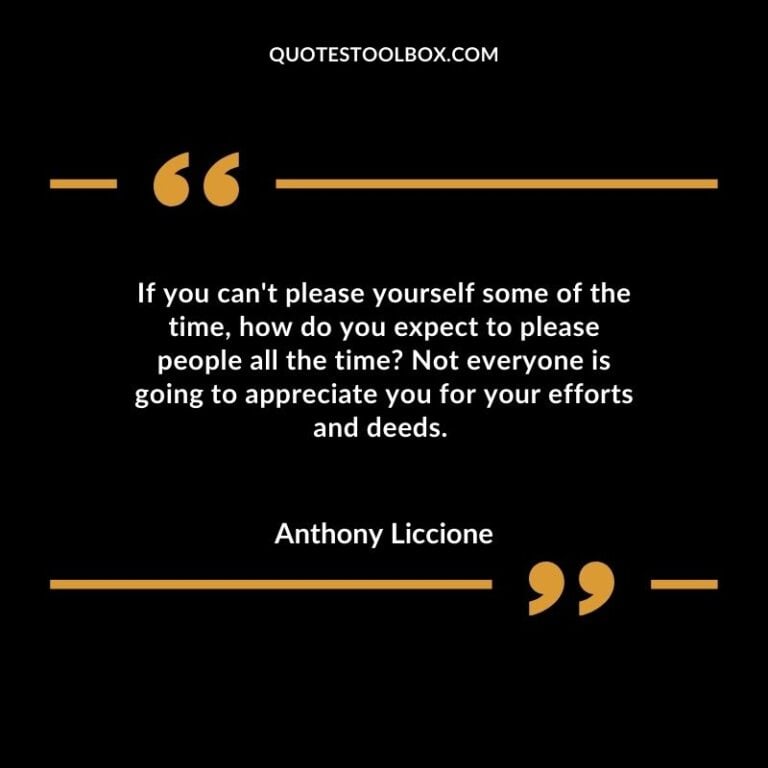 83 Inspirational You Can't Please Everyone Quotes