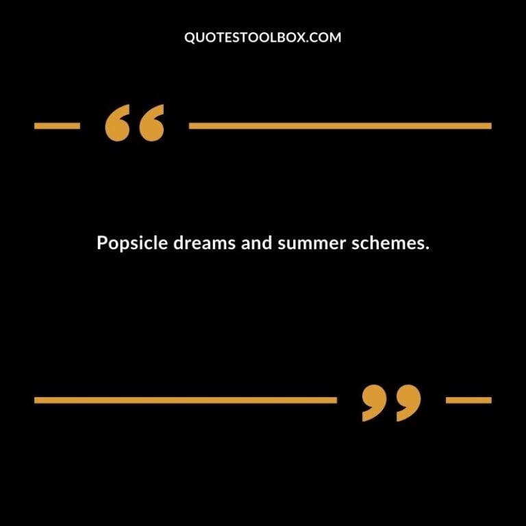 320 Chill Positive Popsicle Quotes (for Captions)