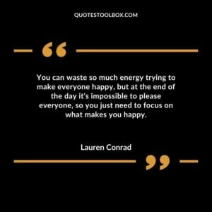 83 Inspirational You Can't Please Everyone Quotes