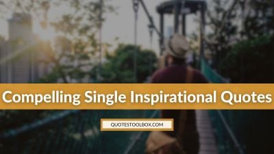 170 Compelling Single Inspirational Quotes (Independent)