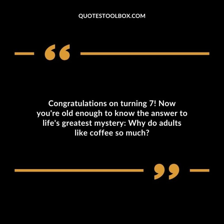 175 Magnificent 7 Year Old Birthday Quotes (Celebrate)