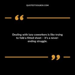 121 Insanely Funny Lazy Coworker Quotes (Humor)