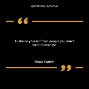 137 Top Distance Yourself Quotes (from Negatives)