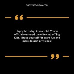 175 Magnificent 7 Year Old Birthday Quotes (Celebrate)
