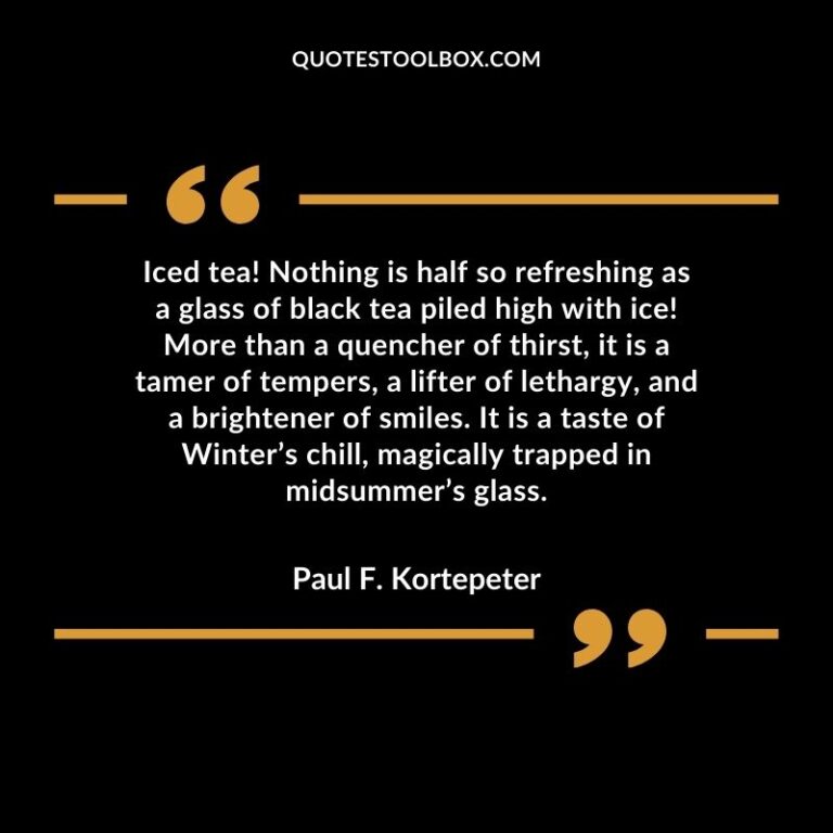 199 Top Inspirational Tea Quotes, Captions, & Sayings