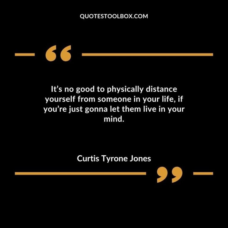 137 Top Distance Yourself Quotes (from Negatives)