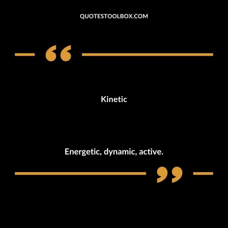 75 Kinetic Inspirational Words That Start with K (Kudos)