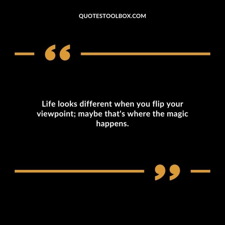103 Upside Down Shift Perspective Quotes (Paradigm)