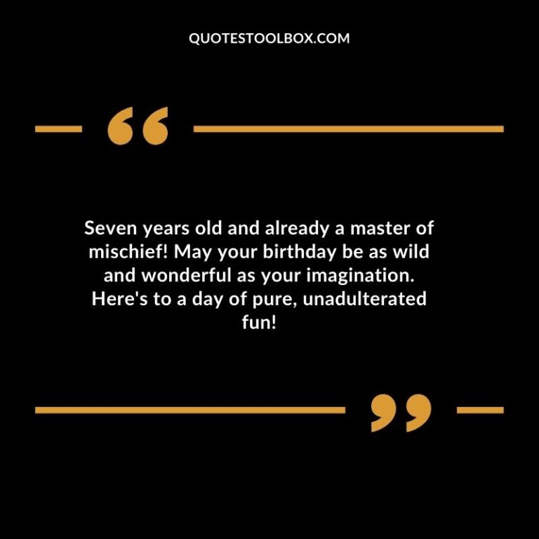 175 Magnificent 7 Year Old Birthday Quotes (Celebrate)