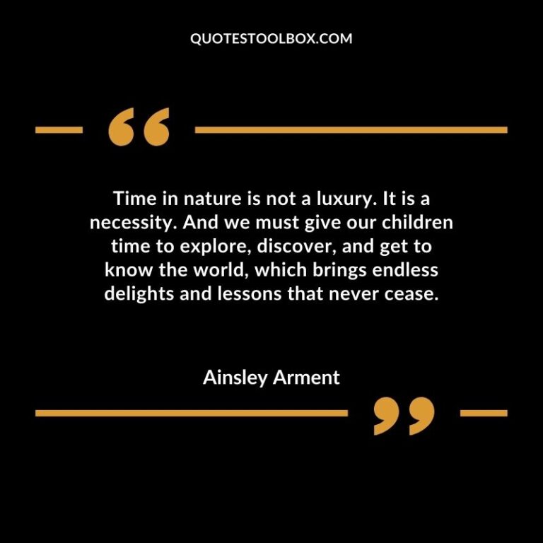 125 Best & Inspiring Outdoor Play Quotes (Adventure)