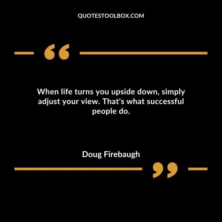 103 Upside Down Shift Perspective Quotes (Paradigm)