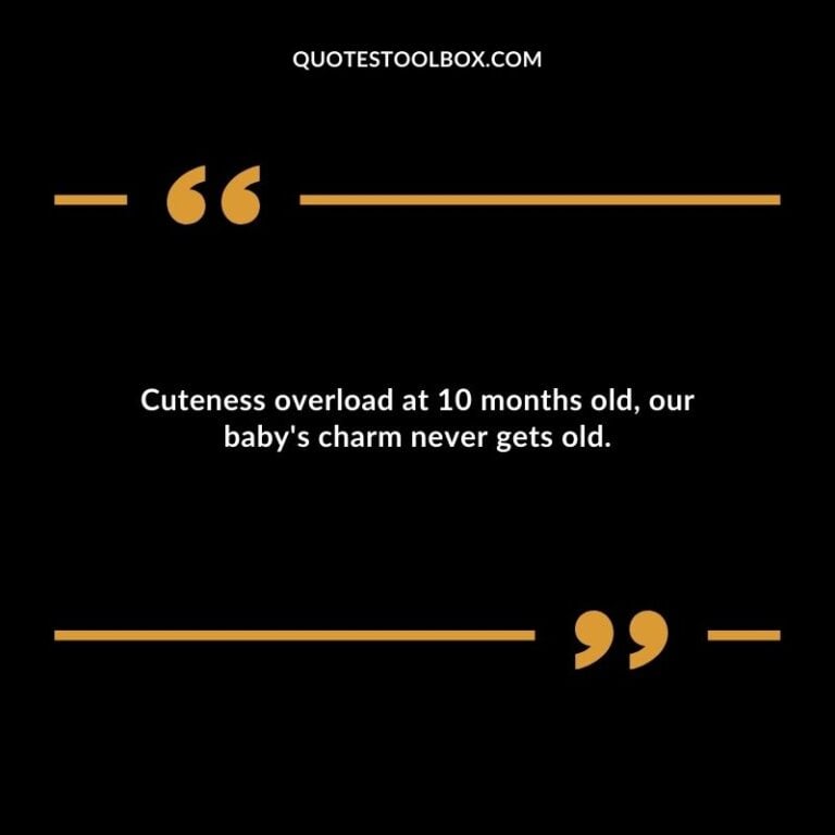 125 Adorable 10 Month Old Quotes (& Captions)