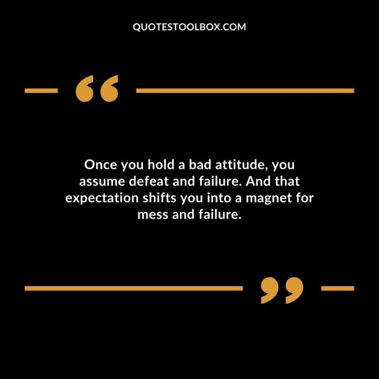 87 Bad Attitude Quotes (Turn Negative to Positive)
