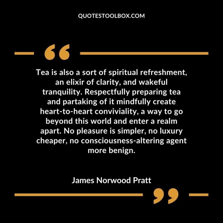 199 Top Inspirational Tea Quotes, Captions, & Sayings