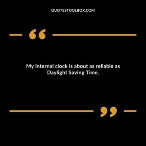 167 Hilariously Funny Time Change Quotes (2025)