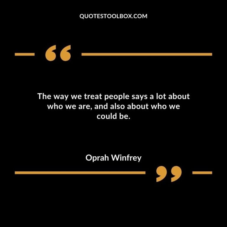 128 How You Treat Others is a Reflection of Yourself Quotes