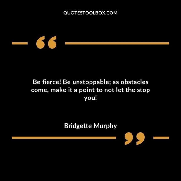 110 Fantastic Feeling Fierce Quotes (Fearless)